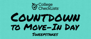 Countdown to Move-In Day Sweepstakes – CollegeCheckLists
